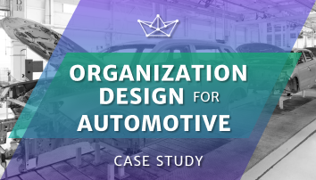 Case Study: Organizational Design for Automotive Giant | Consultport